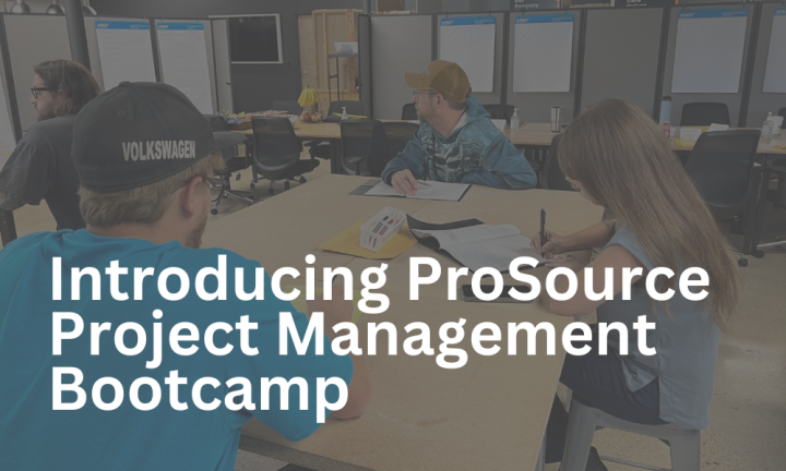 ProSource Announces New Project Management Bootcamp - ProSource