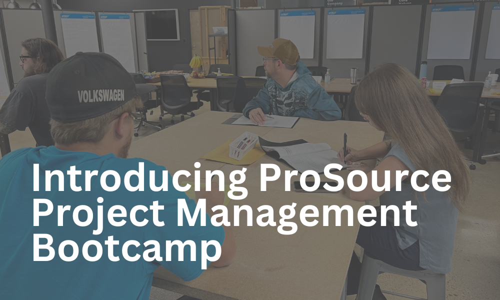 ProSource Announces New Project Management Bootcamp - ProSource