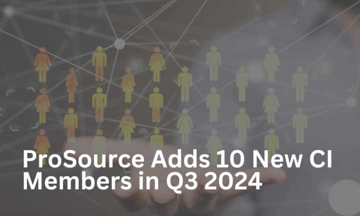 ProSource Adds 10 New CI Members in Q3 2024 - ProSource