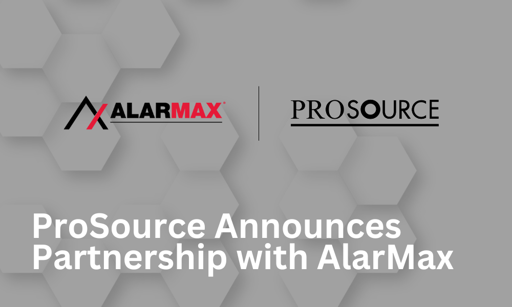 ProSource Announces Partnership with AlarMax - ProSource